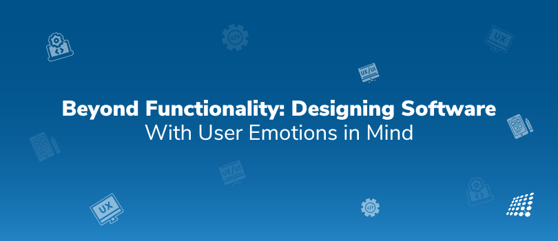Designing Software with User Emotions in Mind